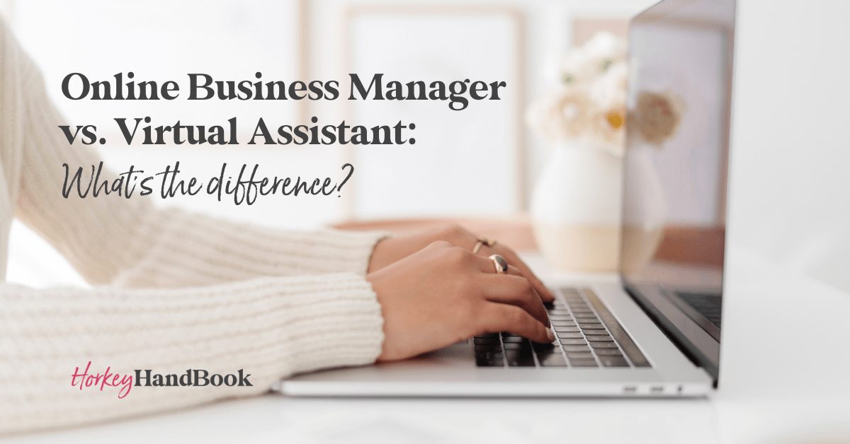 Online Business Manager vs. Virtual Assistant: What’s the difference ...