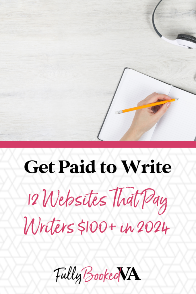 Get Paid to Write: 12 Websites That Pay Writers $100+ - Fully Booked VA