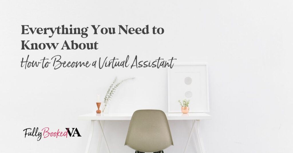 How to Become a Virtual Assistant (And Find Remote Work From Home!)